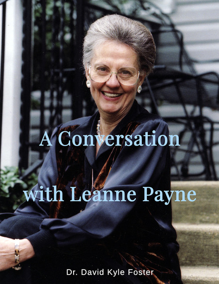 A conversation with Leanne Payne, pioneer in healing prayer movement ...